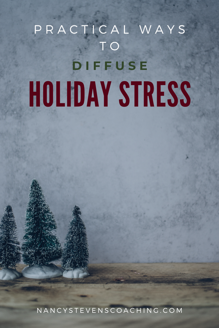 Practical Ways to Diffuse Holiday Stress | Nancy Stevens